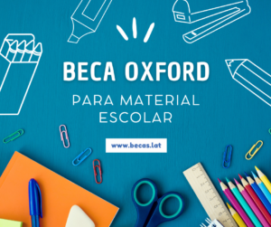 Beca Oxford para Material Escolar: Requisitos y Beneficios💡